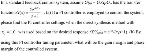 In A Standard Feedback Control System Assume Gs Gvgpgm Has The