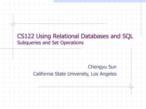 ppt cs122 using relational databases and sql subqueries and set