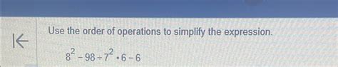 Solved Use The Order Of Operations To Simplify The Chegg