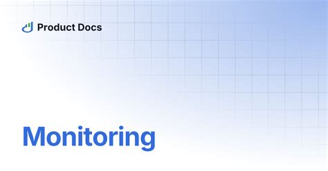 Monitoring Product Docs