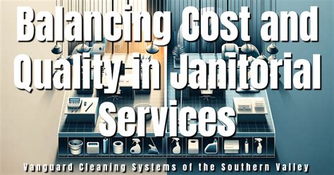 Balancing Cost And Quality In Janitorial Services