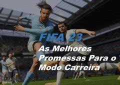 FIFA 23 Os Melhores Jogadores Em Fim De Contrato No Modo Carreira