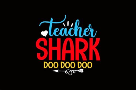 Premium Vector Teacher Shark Doo Doo Doo