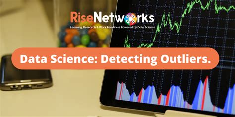 Data Science Detecting Outliers Rise Networks