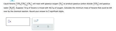 solved liquid hexane ch3 ch2 4ch3 will react with gaseous