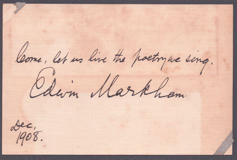 Edwin Markham Autograph Quotation Signed 12 1908 Historyforsale