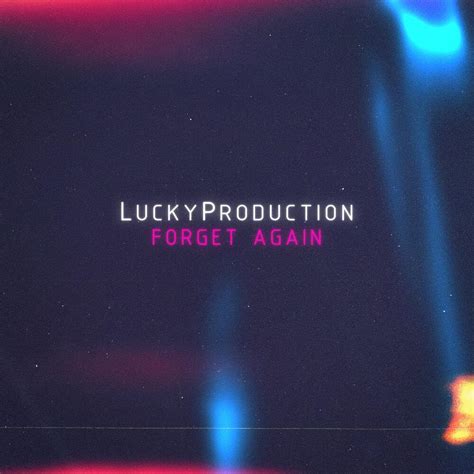 Luckyproduction Forget Again Lyrics Genius Lyrics
