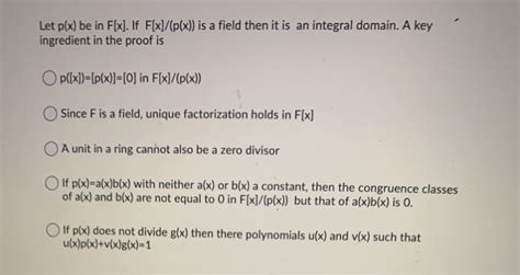 Solved Let P X Be In F X If F X P X Is A Field Then Chegg Com