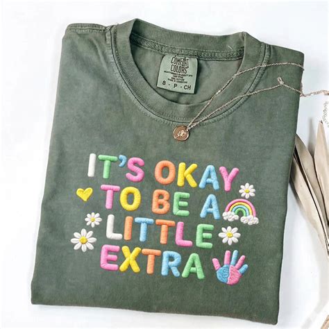 Embroidered Its Okay To Be A Little Extra Sweatshirt Cute Pastel
