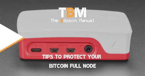 10 Tips To Protect Your Bitcoin Full Node The Bitcoin Manual