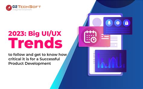 2023 UI UX Trends To Watch Essential Strategies For Product