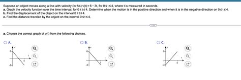 Solved Suppose An Object Moves Along A Line With Velocity