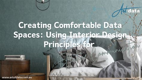 Creating Comfortable Data Spaces Using Interior Design Principles