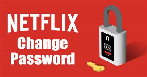 How To Reset Or Change Netflix Password In 2022