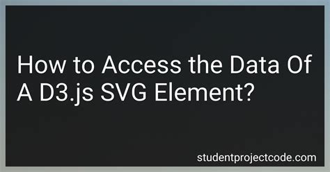 how to access the data of a d3 js svg element in 2025