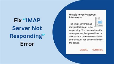 Best Guide To Fix IMAP Server Not Responding Error In 2024