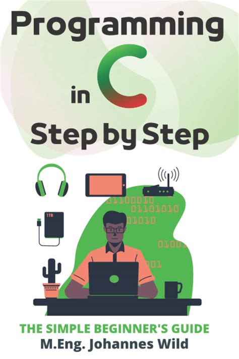 Amazon Programming In C Step By Step The Simple Beginner S Guide Wild M