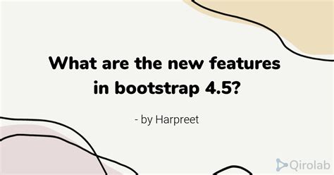 What Are The New Features In Bootstrap Qirolab