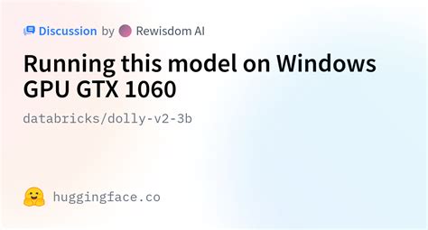 Databricks Dolly V2 3b · Running This Model On Windows Gpu Gtx 1060