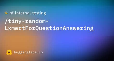 Hf Internal Testingtiny Random Lxmertforquestionanswering · Hugging Face