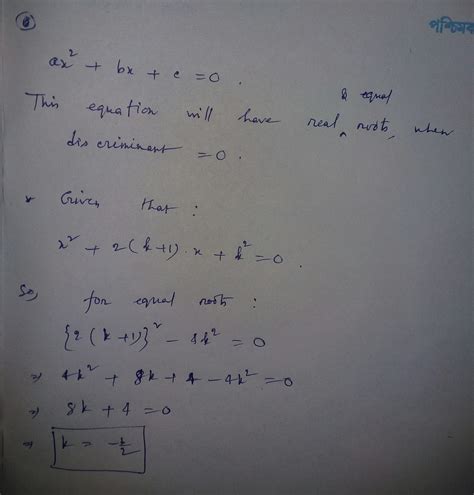 Find The Value Of K For Which The Equation X2 2 K 1 X K2 0 Has Equal Roots Brainly In