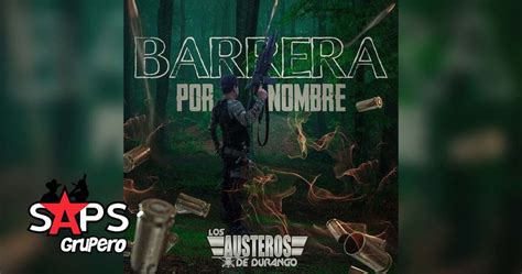 Letra Barrera Por Nombre Los Austeros De Durango