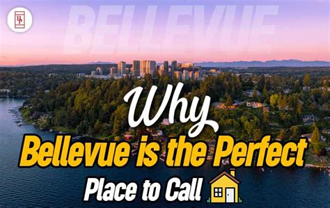 Why Bellevue Is The Perfect Place To Call Home