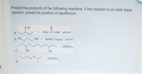 Solved Predict The Products Of The Following Reactions If Chegg