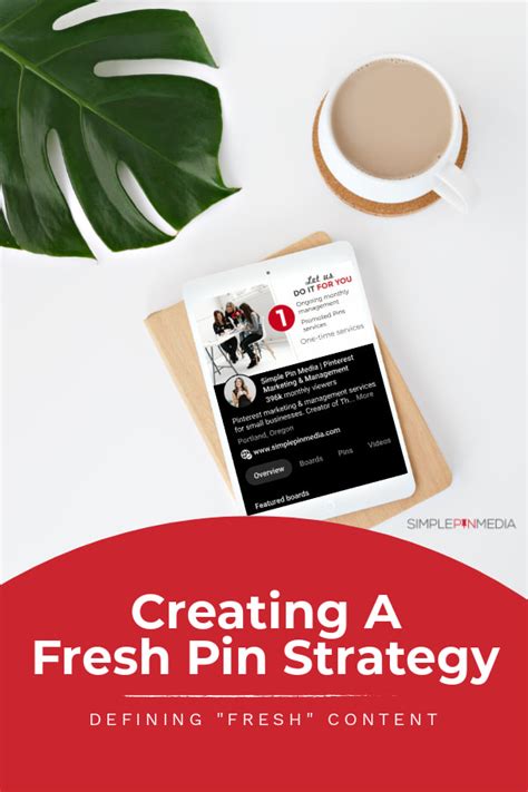190 Fresh Pins On Pinterest Creating A Strategy Simple Pin Media®