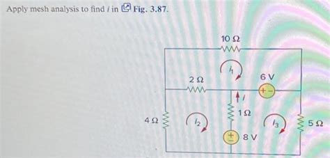 Solved Apply Mesh Analysis To Find I In Chegg