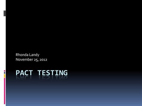 Pact Testing Ppt