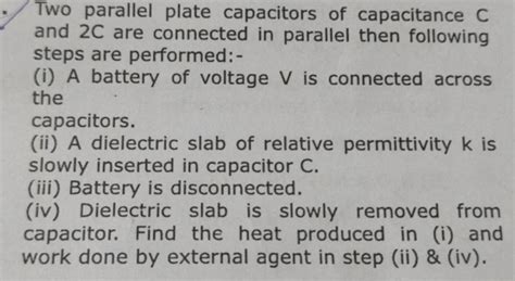 Two Parallel Plate Capacitors Of Capacitance C And 2c Are Connected In Pa