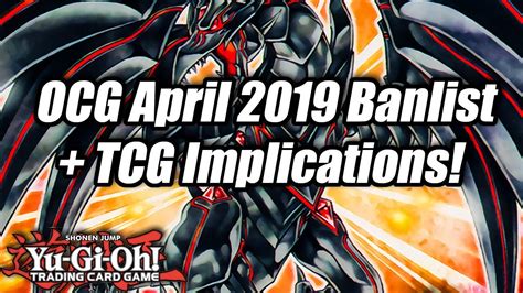 Yu Gi Oh Official Ocg April 2019 Banlist Tcg Implications Youtube