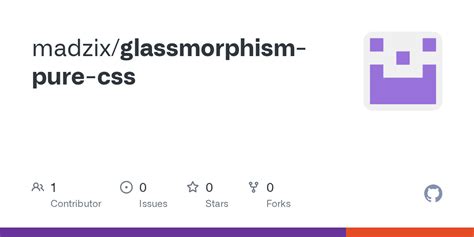 github madzix glassmorphism pure css