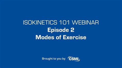 Isokinetics Webinar Series Episode Modes Of Exercise Training Techniques YouTube