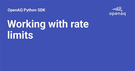 Working With Rate Limits Openaq Python Sdk