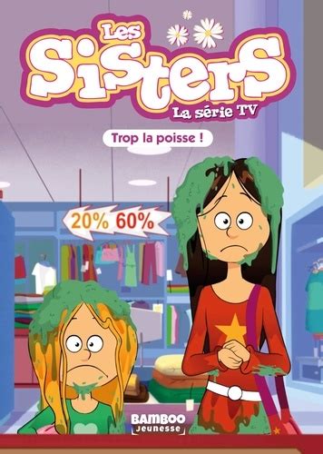 Sisters Les Dessin Animé Poche 59 Les De Christophe Cazenove