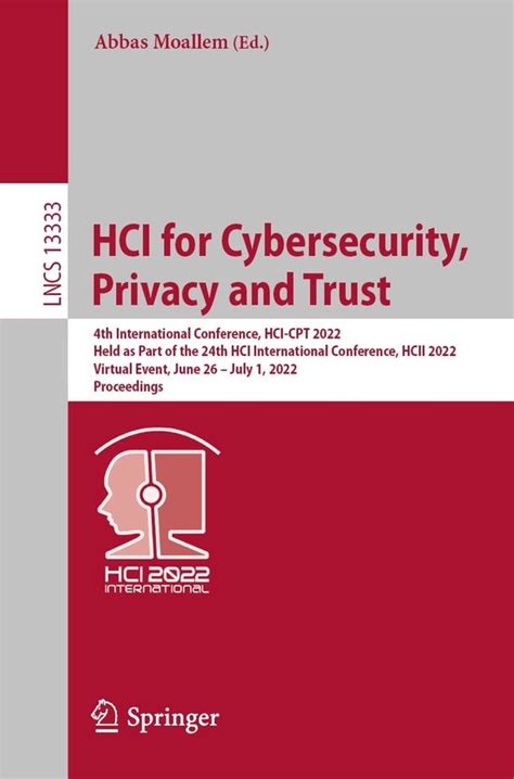 Lecture Notes In Computer Science 13333 Hci For Cybersecurity Privacy And Trust