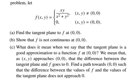 Problem Let Xy Xy 00 Fxy X2 Y2 Lo Xy 00 Find The Tangent Plane To F At