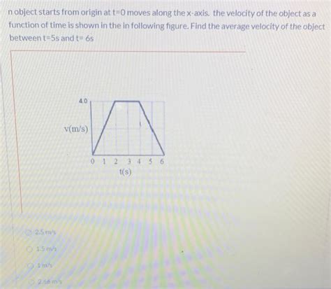 Solved N Object Starts From Origin At T 0 Moves Along The