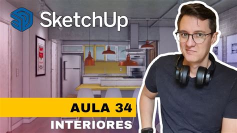 Curso De Sketchup Interiores Aula 34 Material Iluminação Youtube