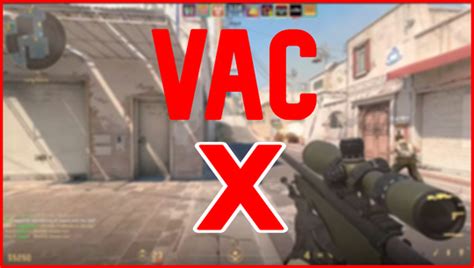Fix Vac Was Unable To Verify Game Session” Error In Csgo