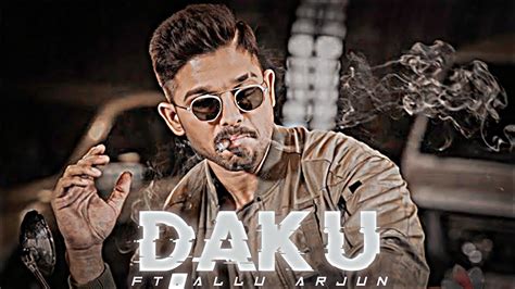 Allu Arjun Daku Edit Allu Arjun Edit Daku Song Edit Allu Arjun