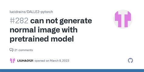 Can Not Generate Normal Image With Pretrained Model · Issue 282 · Lucidrainsdalle2 Pytorch