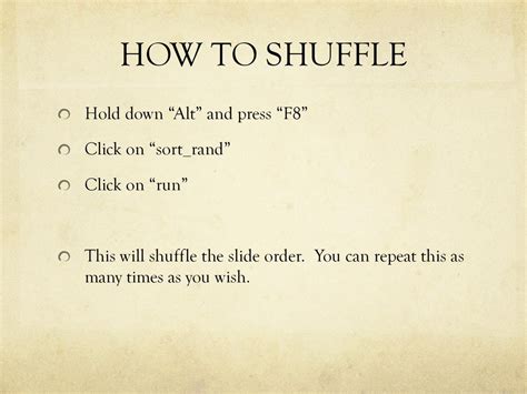 how to shuffle hold down “alt” and press “f8” click on “sort rand