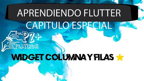 Aprender FLUTTER Desde Cero WIDGET FILAS Y COLUMNAS YouTube