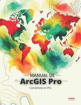 Manual De ArcGIS Pro Spanish Edition Book By Franz Pucha Cofrep