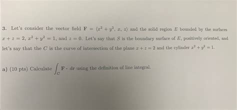 Solved Lets Consider The Vector Field F X2 Y2 X Z ﻿and