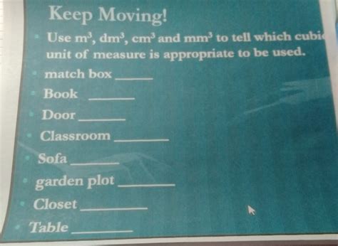 Keep Moving Use M³ Dm3 Cm³ And Mm³ To Tell W Gauthmath