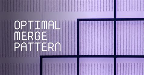 Optimal Merge Pattern 1 Class Mergepattern By Inxeoz Apr 2025